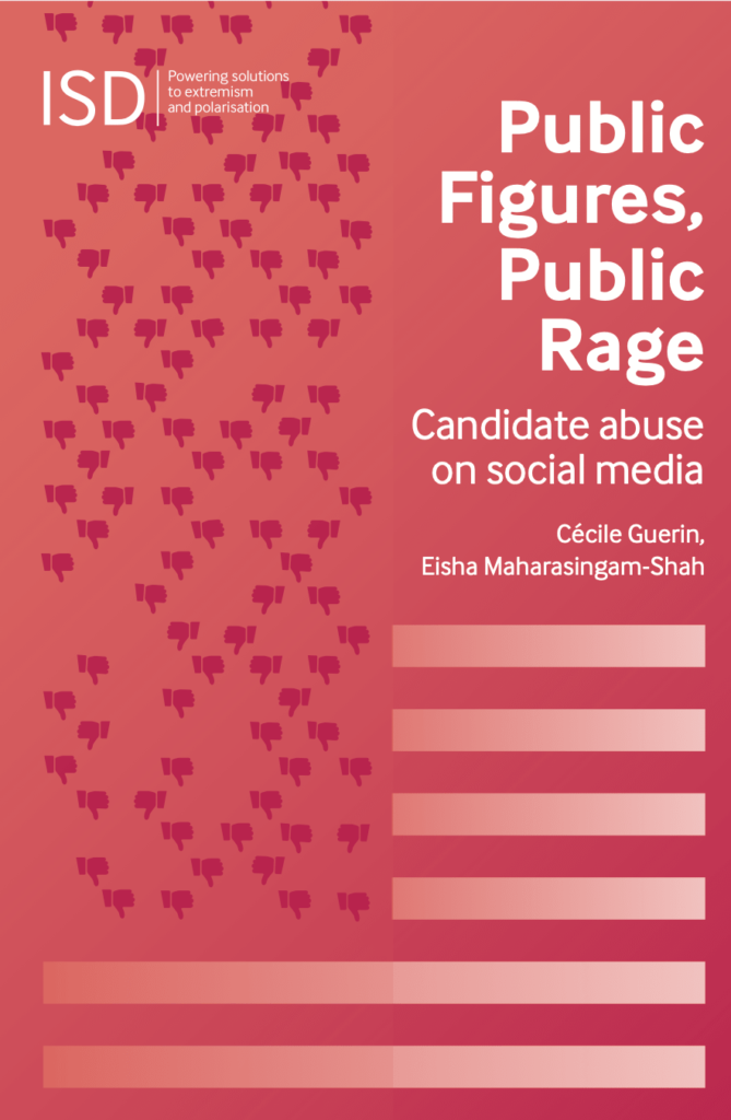 Public Figures, Public Rage: Candidate abuse on social media - ISD