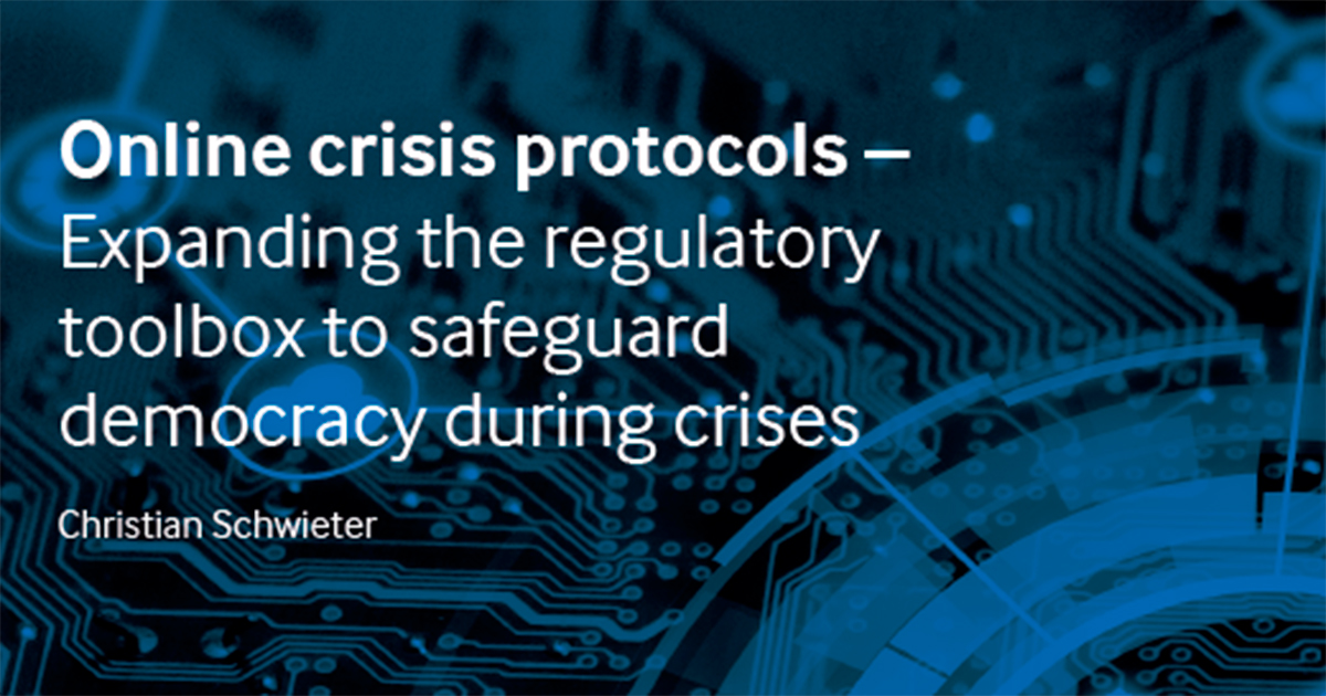 Online Crisis Protocols – Expanding the Regulatory Toolbox to Safeguard ...