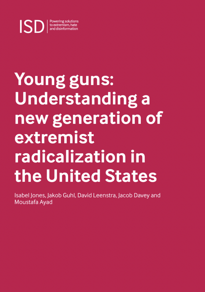 Young guns: Understanding a new generation of extremist radicalization in the US - ISD