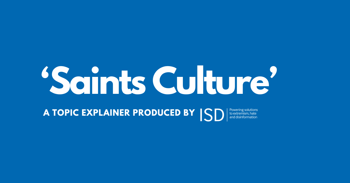 ‘Saints Culture’ - Institute for Strategic Dialogue