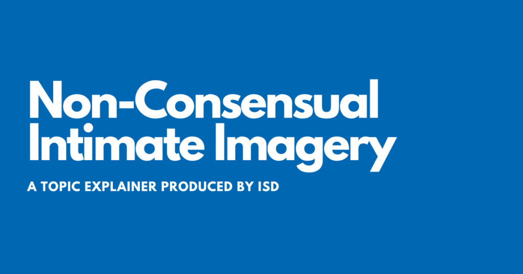 Non-Consensual Intimate Imagery (NCII) Abuse - Institute for Strategic ...